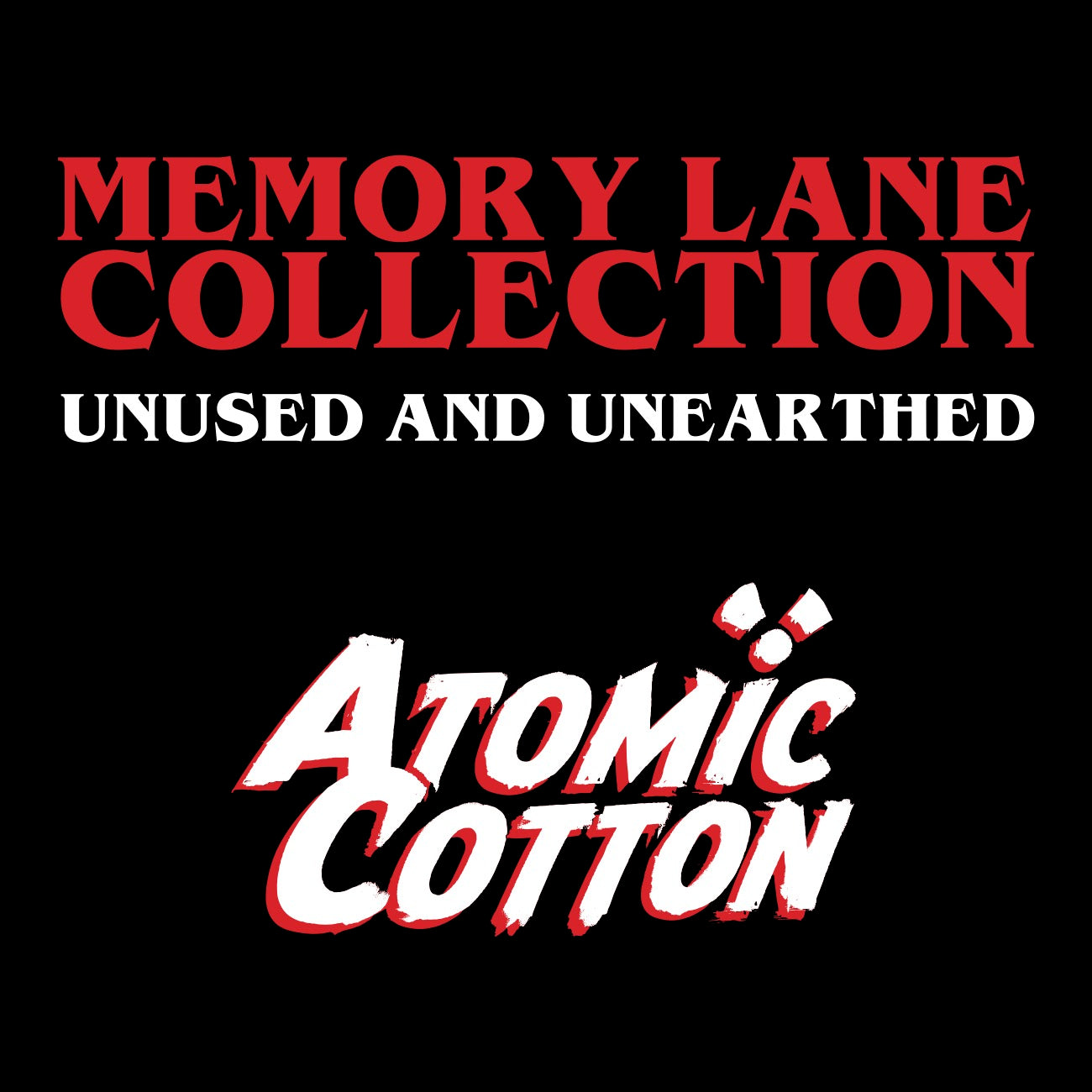 Memory Lane Volume 1 – Atomic Cotton